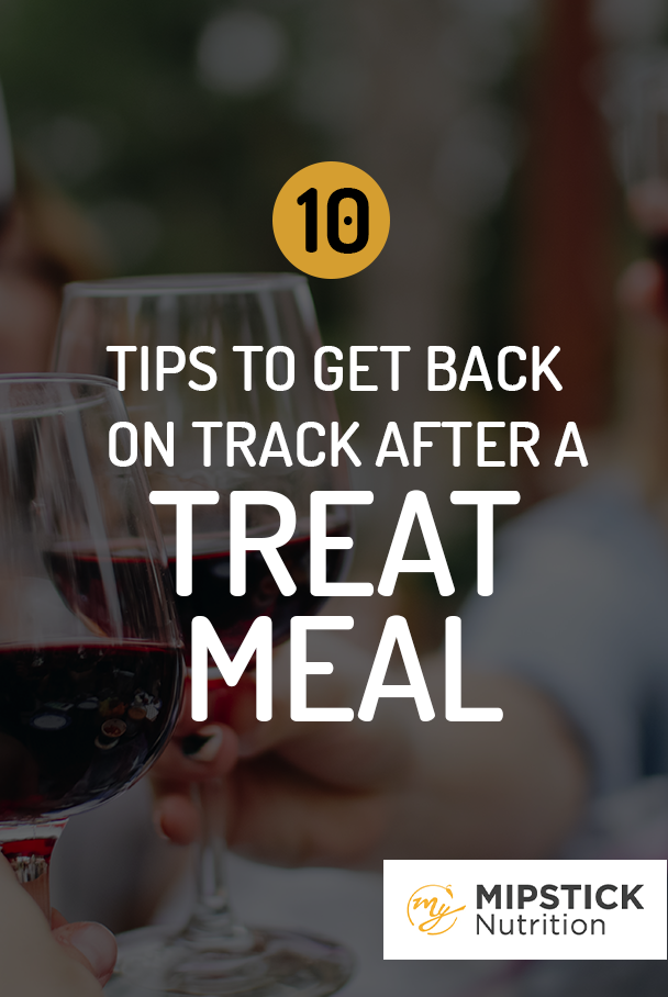 Treat Meal Derailment: How to Come Back from Overindulging - Mipstick ...